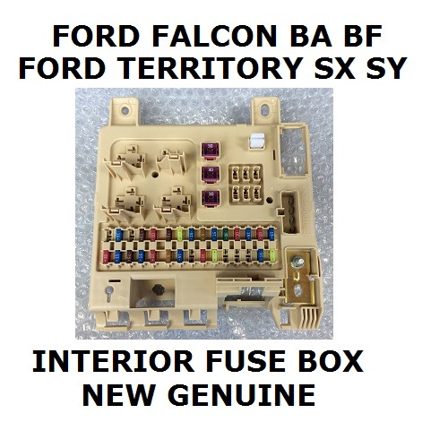 Ford BA BF Falcon Faimont Fairlane SX SY Territory interior FUSE BOX ...