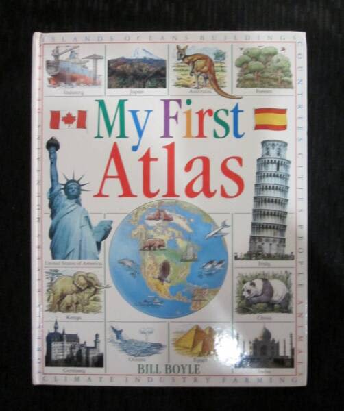 MY FIRST ATLAS Bill Boyle ~ Large Illustrated HC | Children's Books ...