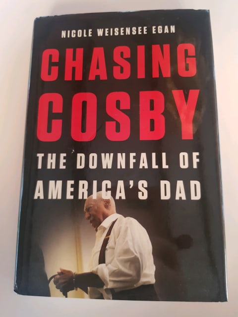 Chasing Cosby The Downfall Of America's Dad By N.Egan H/C Book *A4 ...