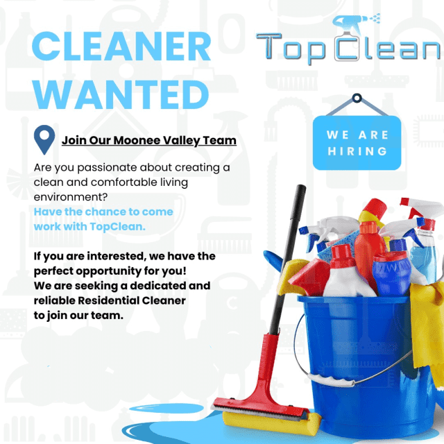 CLEANER WANTED!(MOONEE PONDS)(TopClean ) | Cleaner & Housekeeper ...