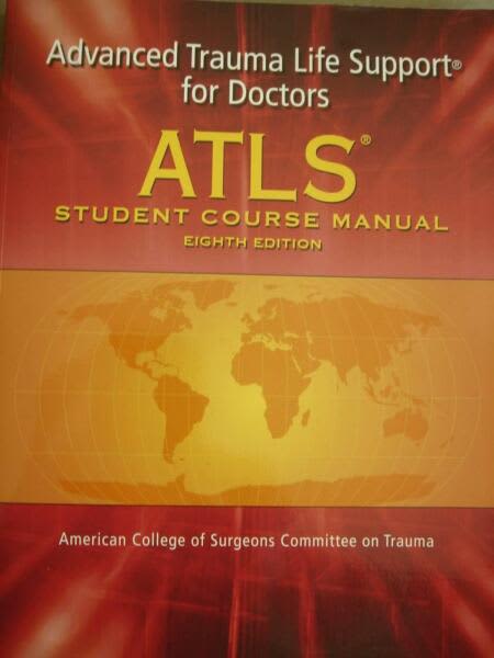 ATLS Advanced Trauma Life Support Manual - ATLS Course - Textbooks in ...