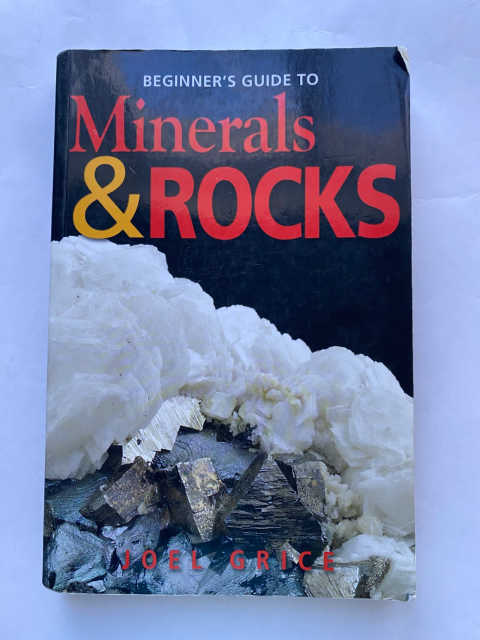 Beginners Guide to Minerals & Rocks by Joel Grice Fossicking Gemstones ...