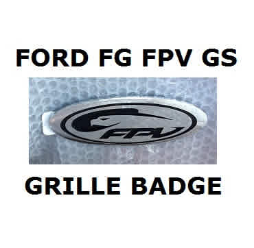 Ford Falcon FPV FG GS front bumper bar top grille FPV BADGE emblem ...