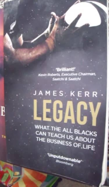 LEGACY , James Kerr, what the All Blacks can teach us business life ...