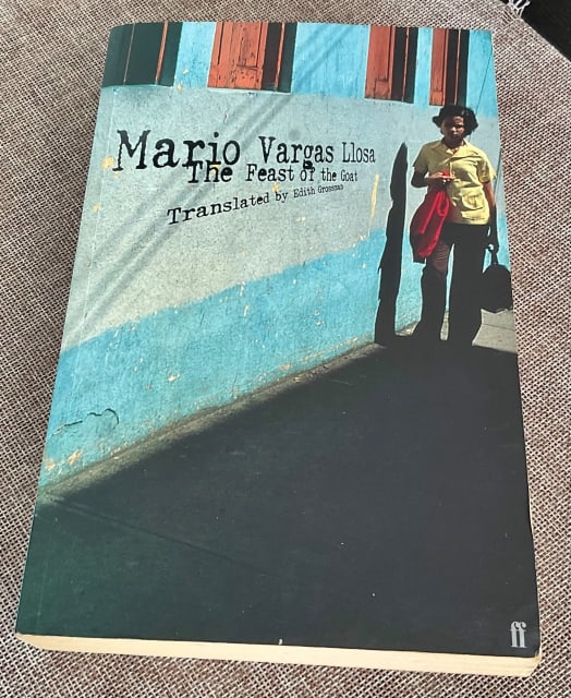 THE FEAST OF THE GOAT by Mario Vargas Llosa Translated byEdith Grossma ...