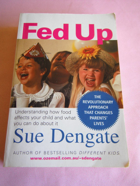 FED UP Sue Dengate Soft Cover 1998 How Food Affects your Child ...