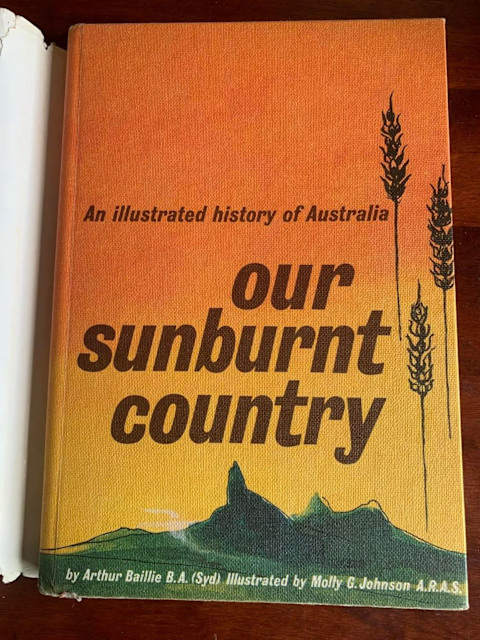 Our Sunburnt Country Illus. History of Australia 1964 Arthur Baillie ...